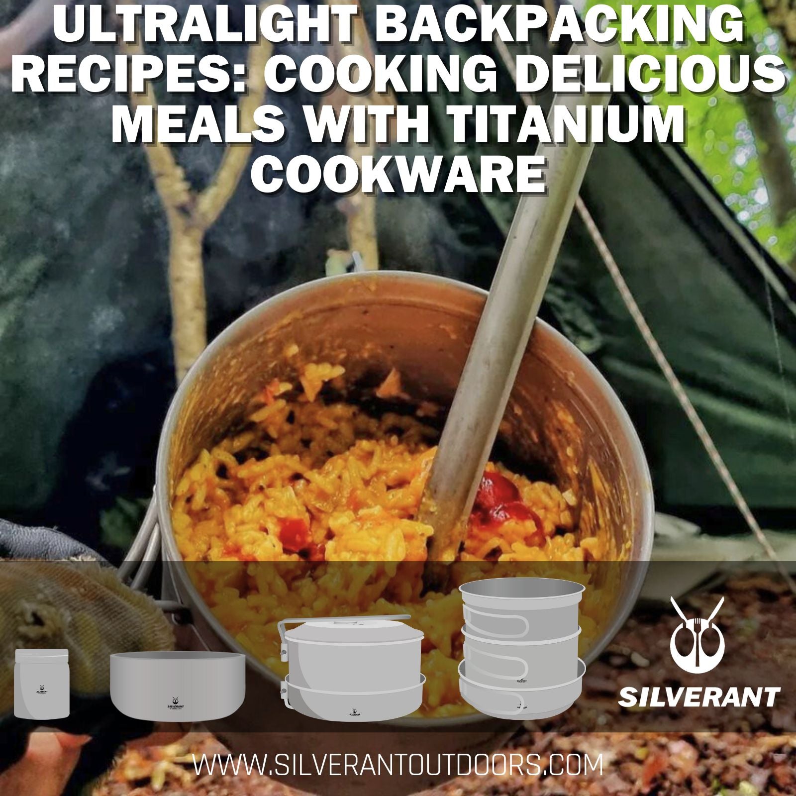 Ultralight Backpacking Recipes: Titanium Cookware Delights – SilverAnt ...