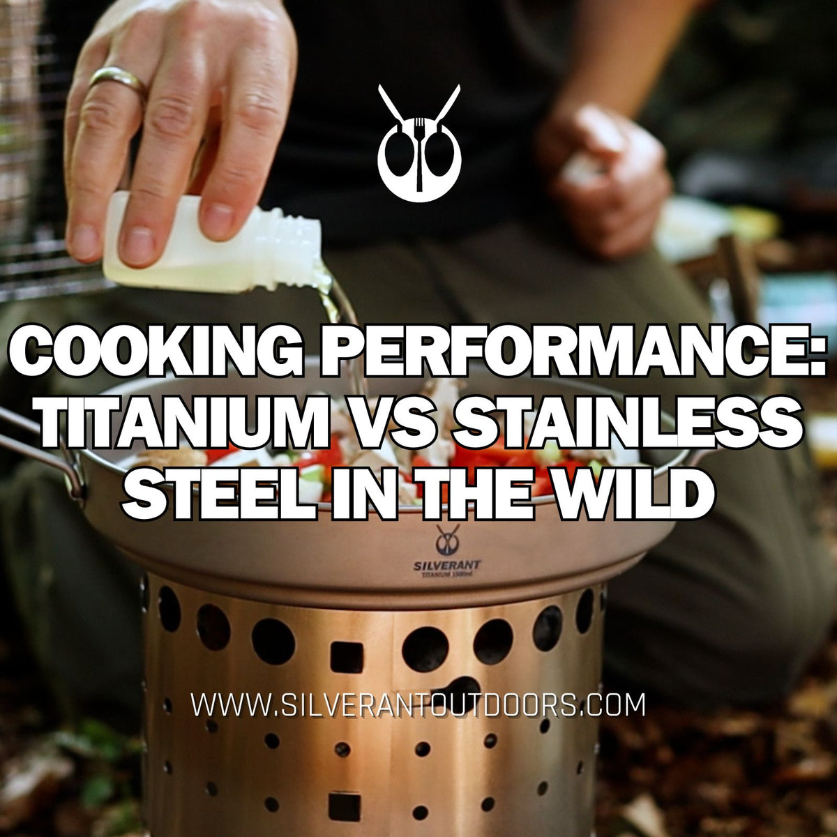 Cooking Performance: Titanium vs Stainless Steel in the Wild|SilverAnt